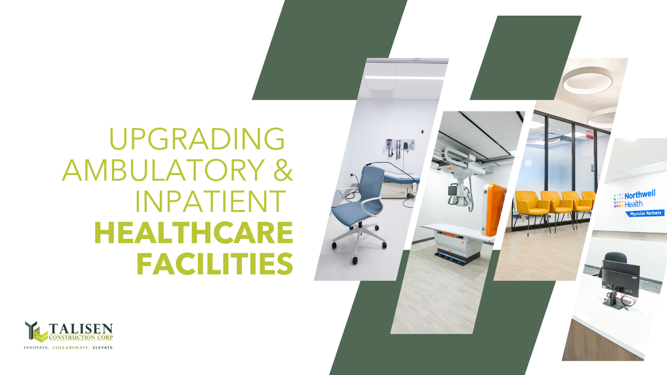 Insights on Ambulatory & Inpatient Healthcare Facility Upgrades